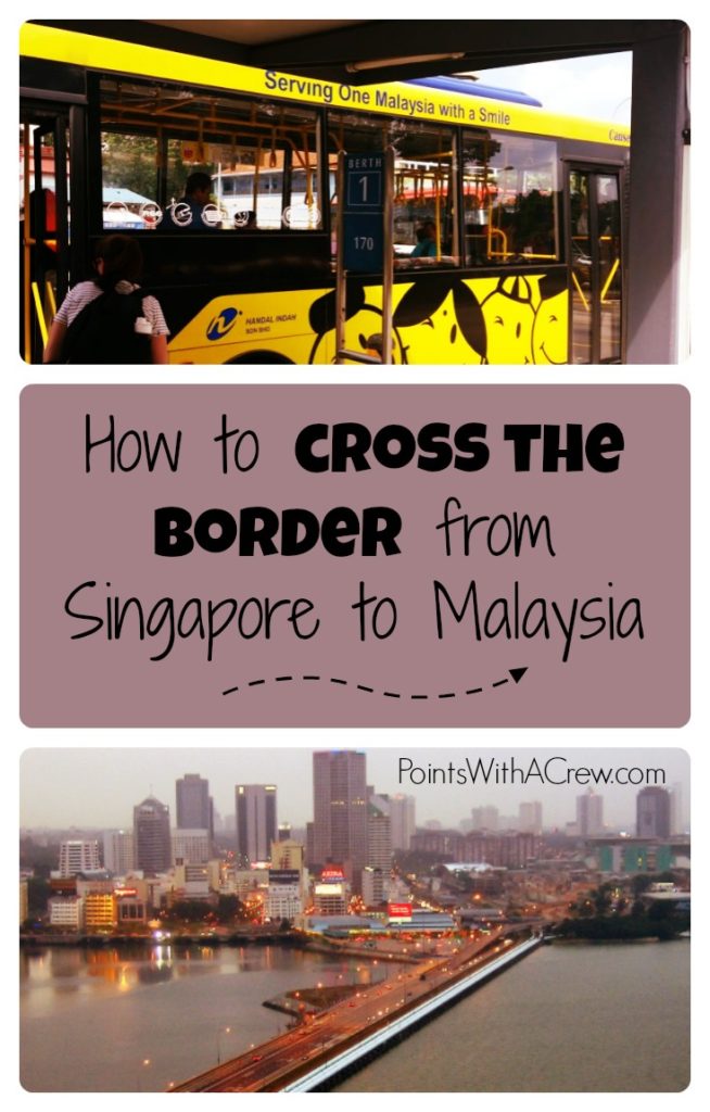 How to cross the border from Singapore to Malaysia - Points with a Crew